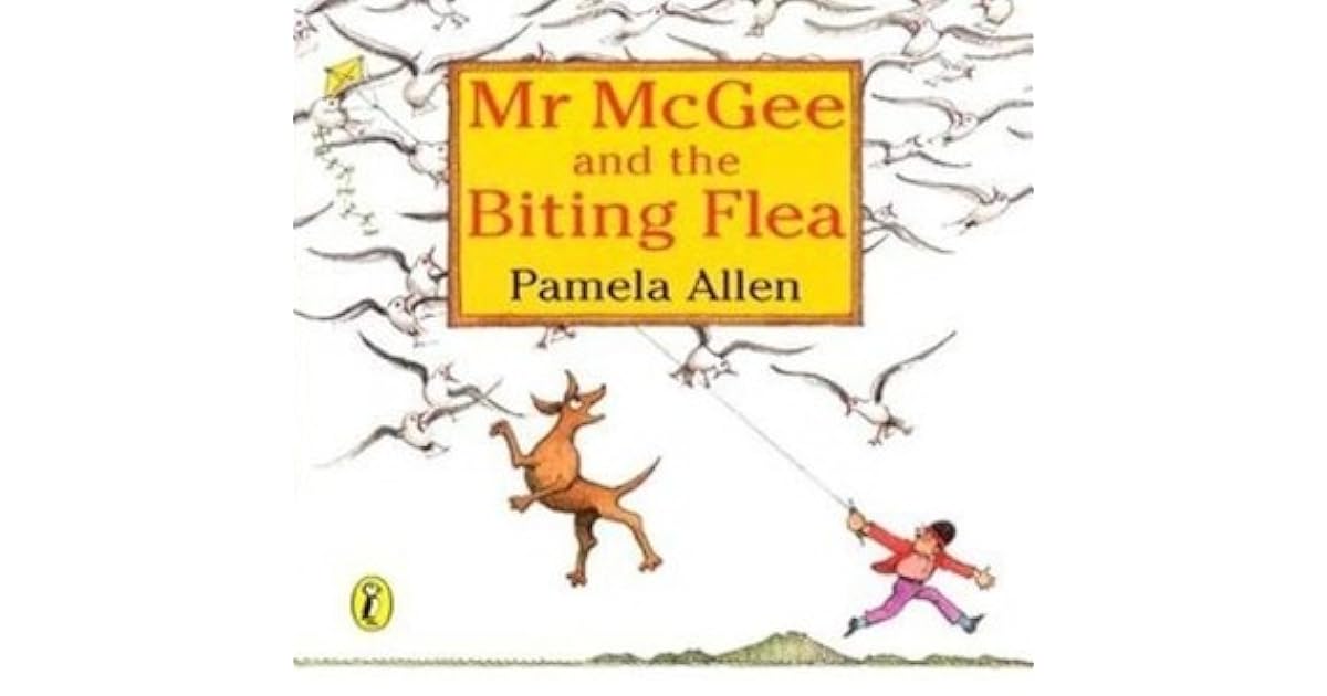 Mr Mcgee And The Biting Flea by Pamela Allen