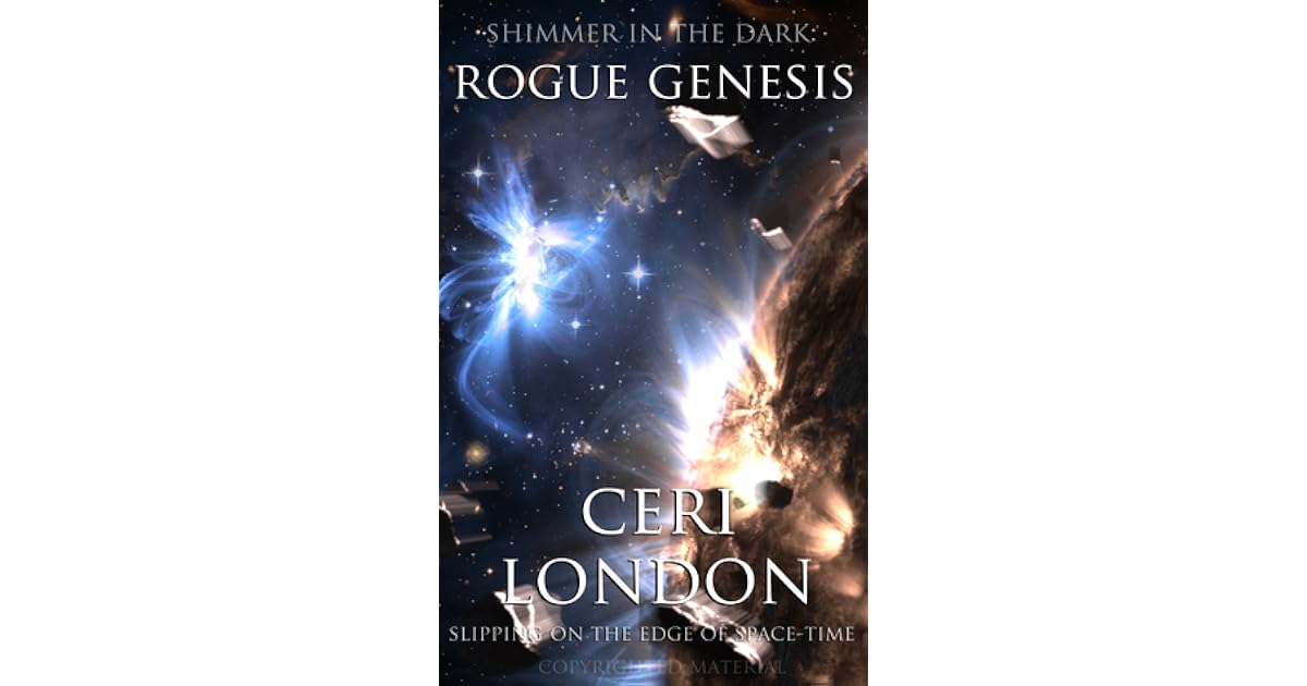 Rogue Genesis (Shimmer in the Dark, #1) by Ceri London