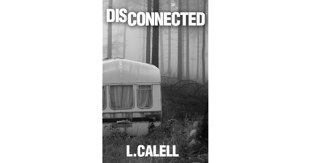 Disconnected (Disconnected, #1) by L. Calell