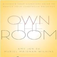 Own the Room: Discover Your Signature Voice to Master Your Leadership ...