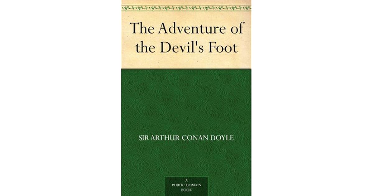 The Adventure of the Devil's Foot by Arthur Conan Doyle