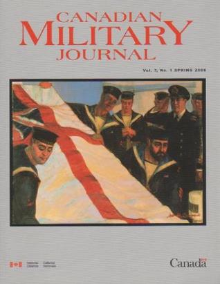 Canadian Military Journal (Volume 7, Number 1) by David L. Bashow