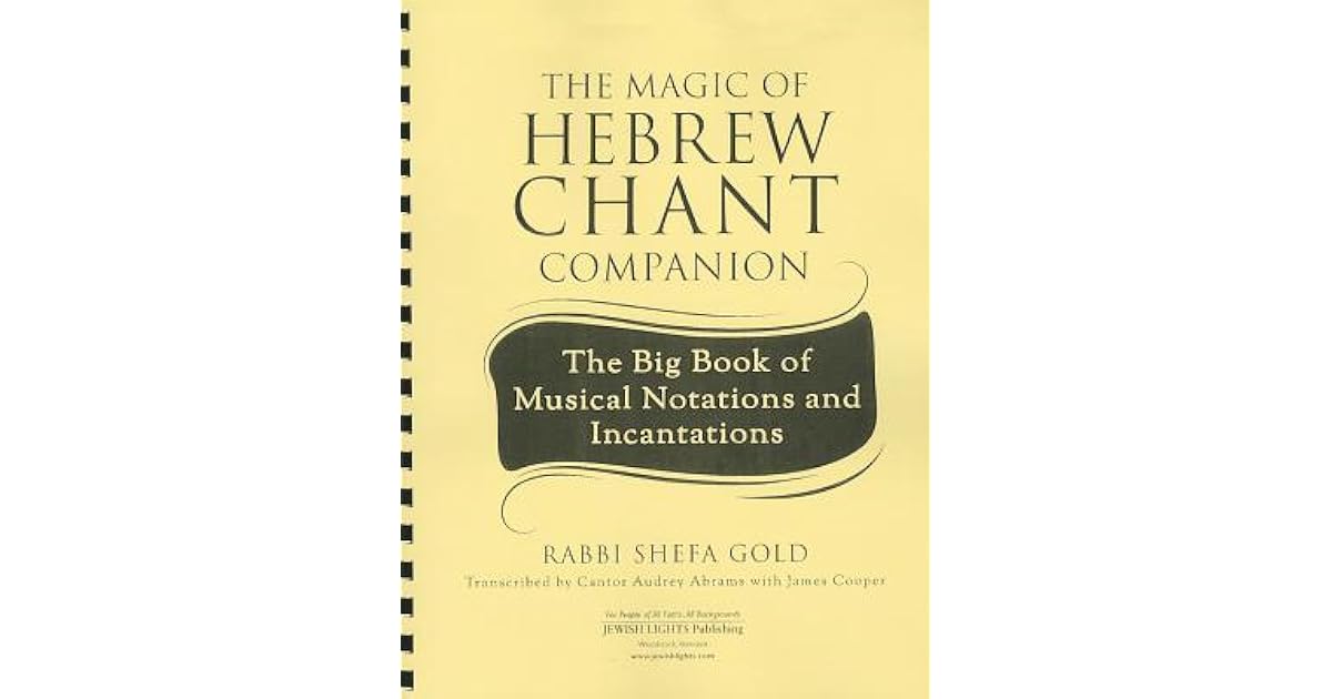 The Magic of Hebrew Chant Companion: The Big Book of Musical Notations ...
