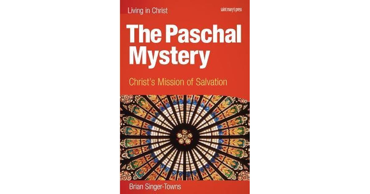 The Paschal Mystery: Christ's Mission of Salvation, Student Book by ...