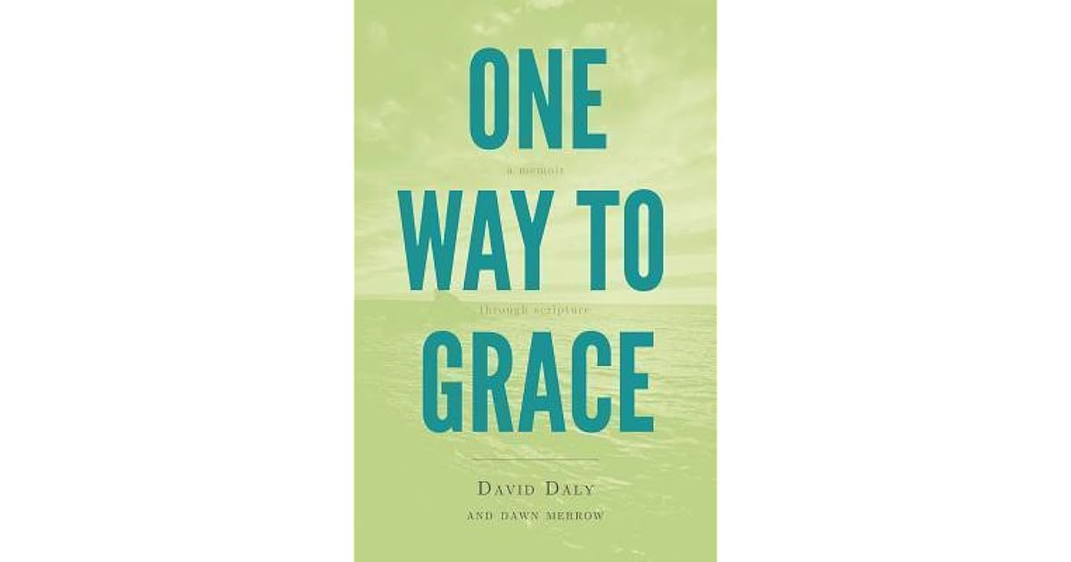 One Way to Grace: A Memoir Through Scripture by David Daly