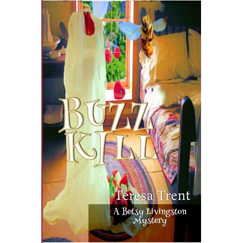 Buzzkill (Betsy Livingston / Pecan Bayou #4) by Teresa Trent — Reviews ...