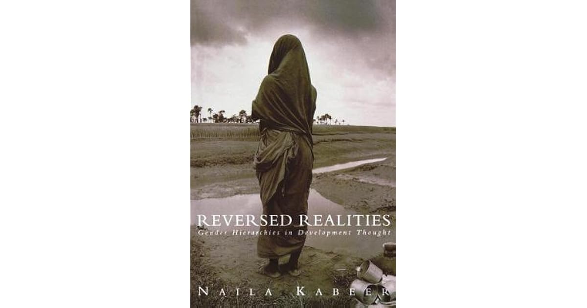 Reversed Realities: Gender Hierarchies in Development Thought by Naila ...