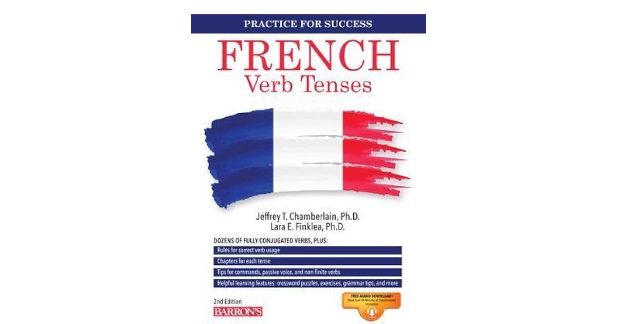 French Verb Tenses by Jeffrey T. Chamberlain