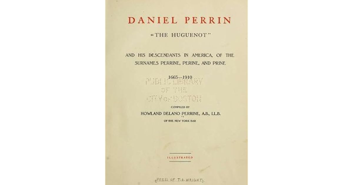 Daniel Perrin, "The Huguenot," and his descendants in America : of the ...