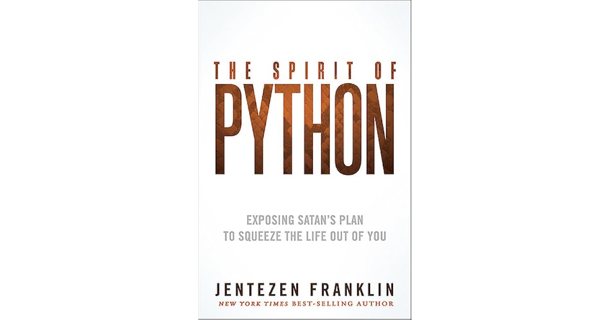 The Spirit of Python: Identify what constricts your life and kills your ...