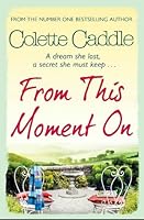 From This Moment On by Colette Caddle