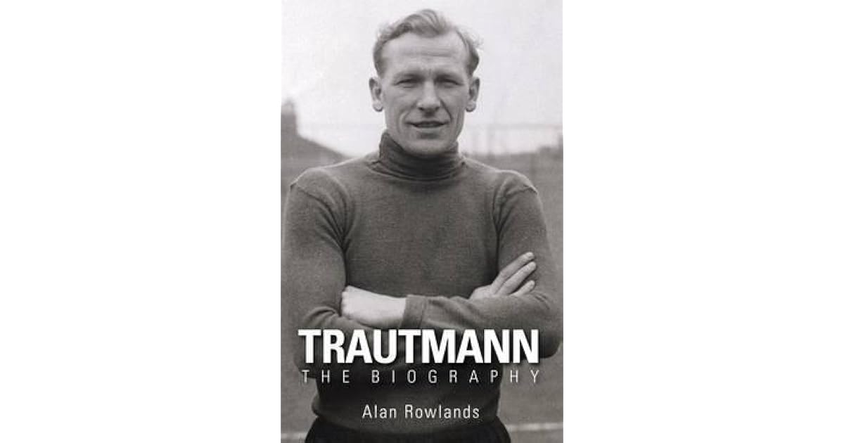 Trautmann by Alan Rowlands
