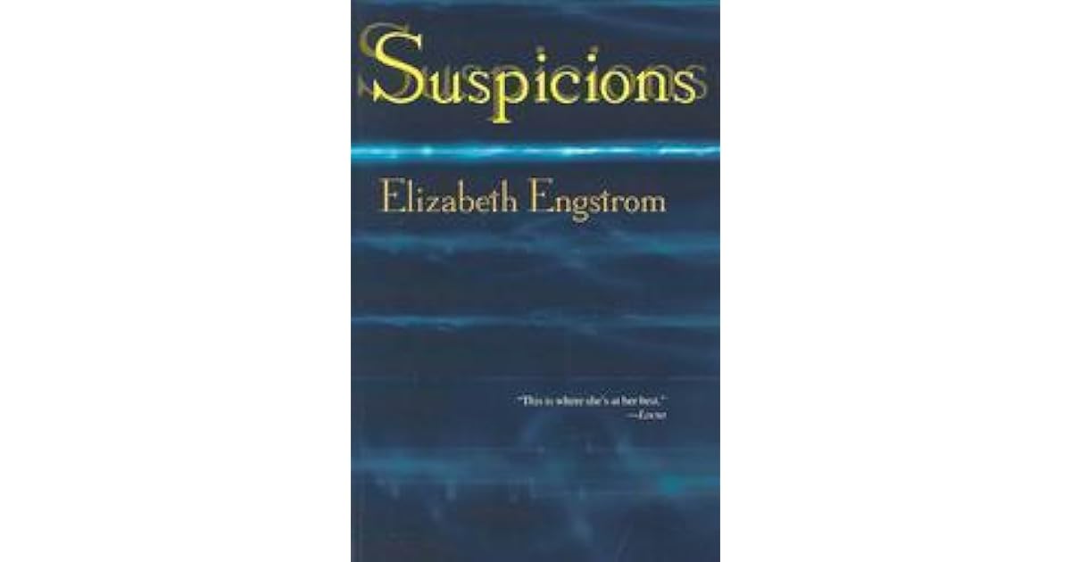 Suspicions: 25 Dark and Disturbing Stories by Elizabeth Engstrom