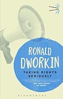 Taking Rights Seriously by Ronald Dworkin