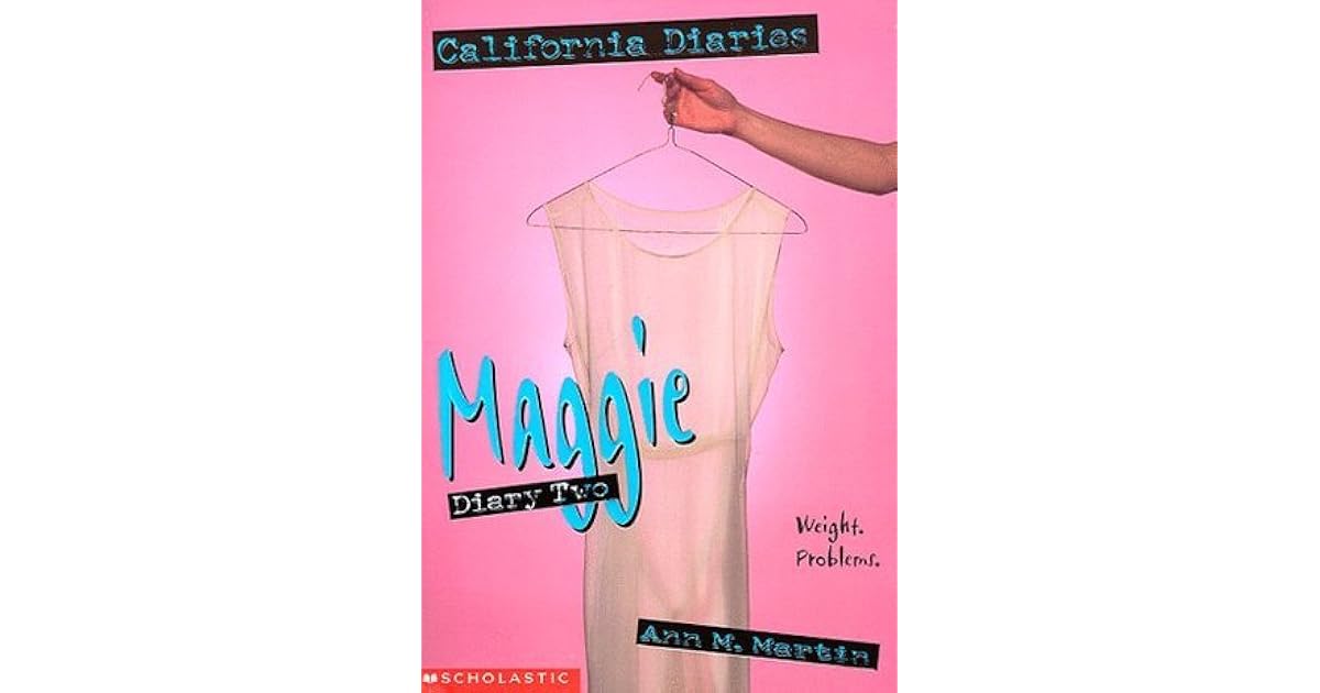 Maggie: Diary #2 (California Diaries, #8) by Ann M. Martin