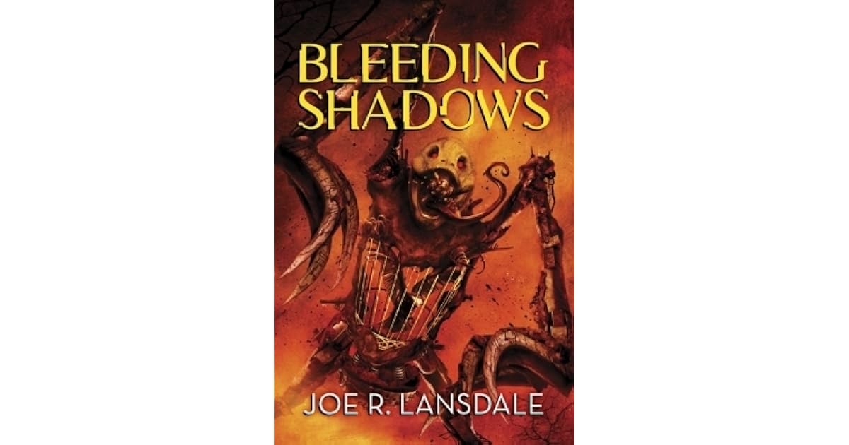 Bleeding Shadows by Joe R. Lansdale