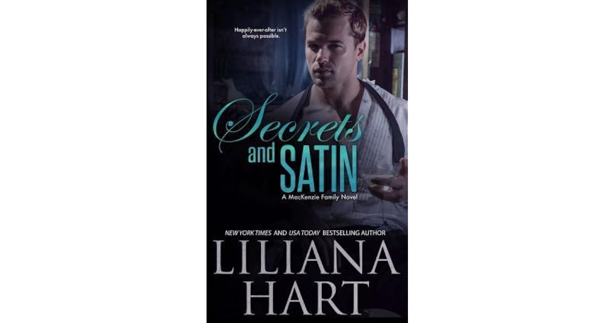 Secrets and Satin (The MacKenzie Family #7) by Liliana Hart