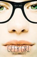 Geek Girl (Geek Girl, #1) by Holly Smale