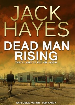 Dead Man Rising by Jack Hayes