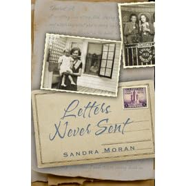 Letters Never Sent by Sandra Moran — Reviews, Discussion, Bookclubs, Lists