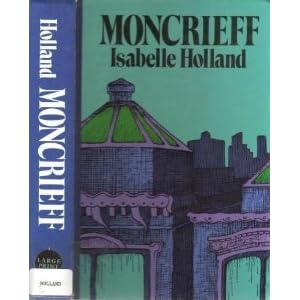 Moncrieff by Isabelle Holland — Reviews, Discussion, Bookclubs, Lists