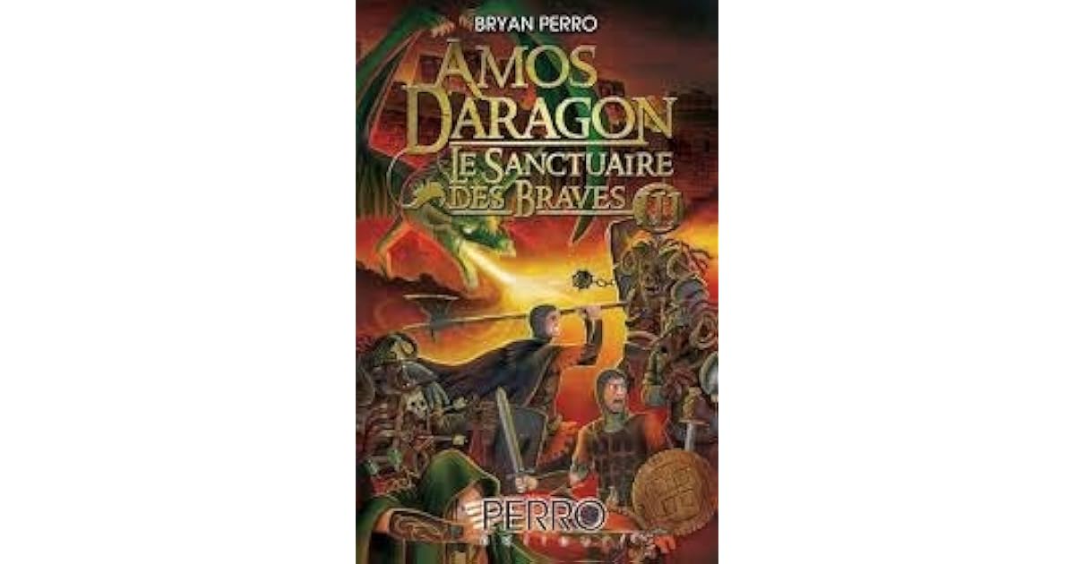 Amos Daragon: Le Sanctuaire des Braves III by Bryan Perro