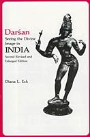 Darsan: Seeing the Divine Image in India by Diana L. Eck