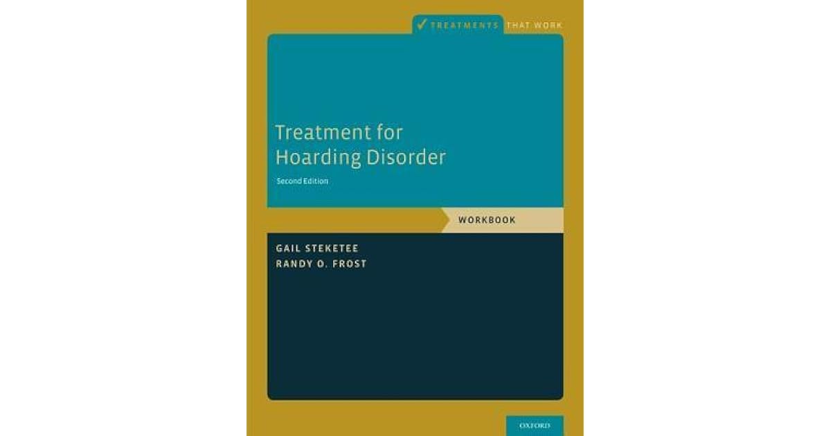 Treatment for Hoarding Disorder: Workbook by Gail Steketee