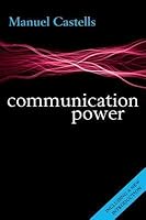 Communication Power by Manuel Castells
