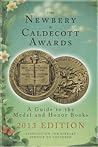 The Newbery and Caldecott Awards: A Guide to the Medal and Honor Books ...