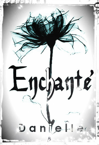 Enchante, #1 by J.B. Danielle