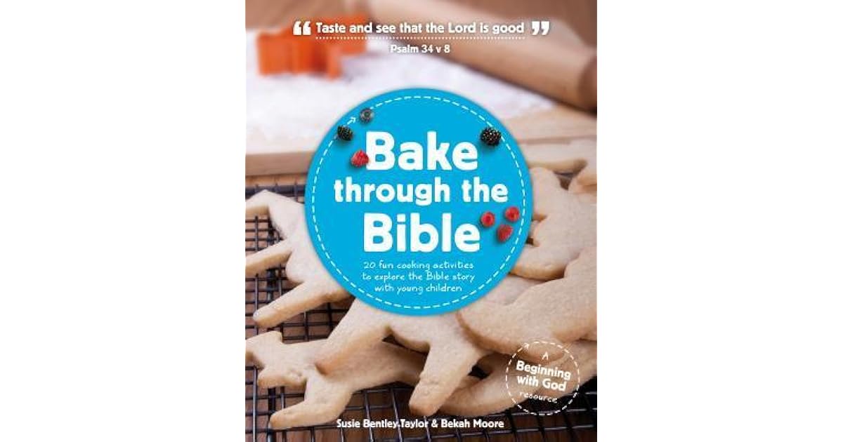 Bake Through the Bible: 20 Fun Cooking Activities to Explore the Bible ...