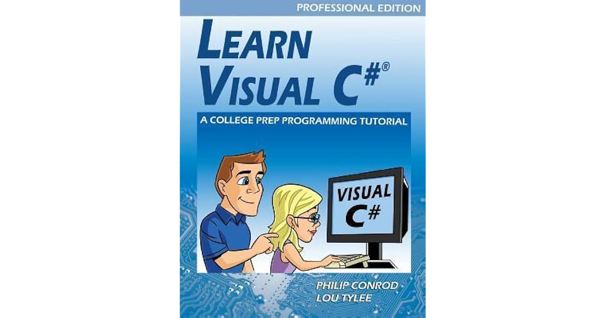 Learn Visual C# Professional Edition - A College Prep Programming ...