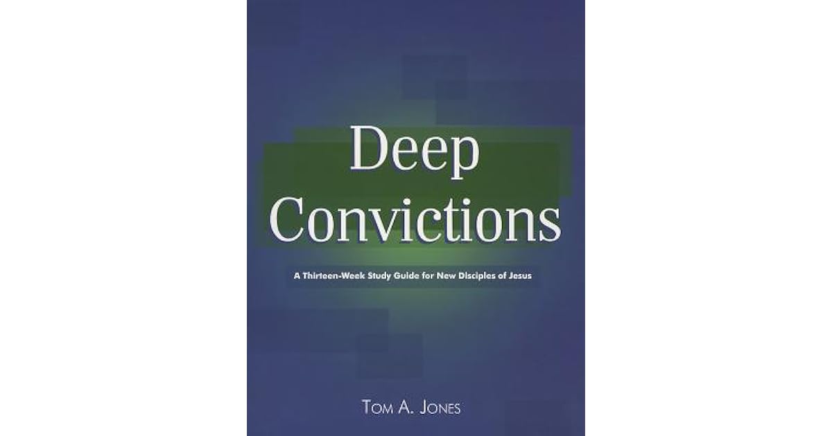 Deep Convictions Work Book by Tom Jones