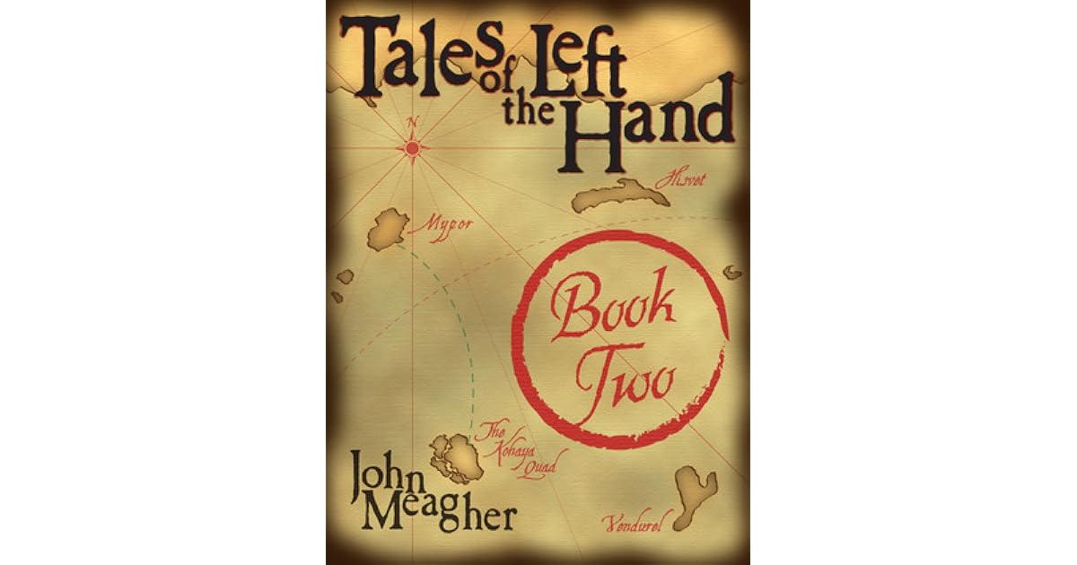Tales of the Left Hand, Book 2 by John Meagher