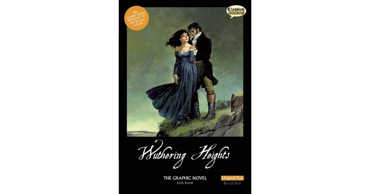 Wuthering Heights The Graphic Novel: Original Text by John M. Burns