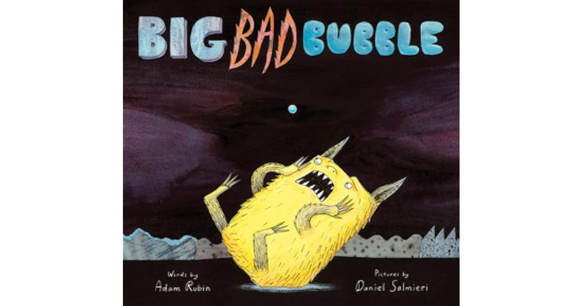 Big Bad Bubble by Adam Rubin