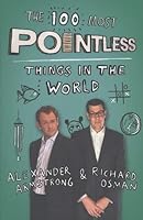 The 100 Most Pointless Things in the World by Alexander Armstrong