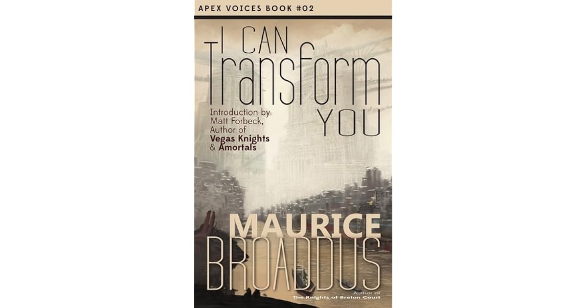 I Can Transform You by Maurice Broaddus