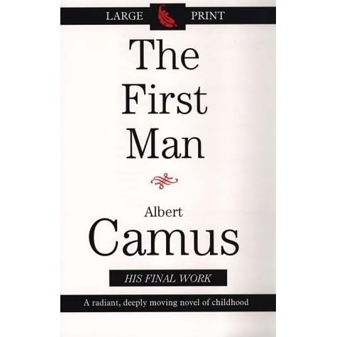 The First Man by Albert Camus — Reviews, Discussion, Bookclubs, Lists