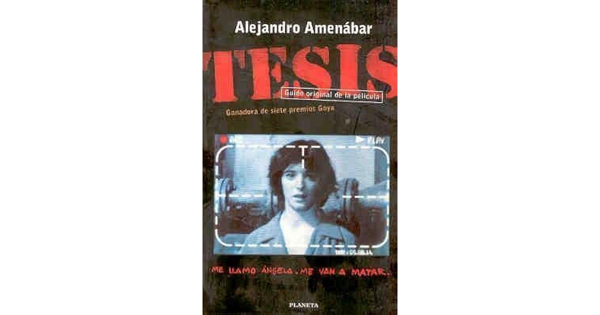 Tesis: Guión original de la película by Alejandro Amenábar