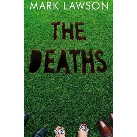 The Deaths by Mark Lawson — Reviews, Discussion, Bookclubs, Lists