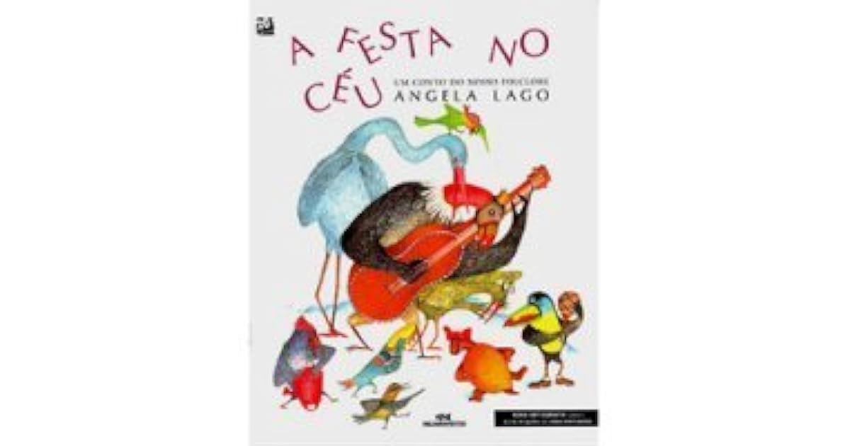 A Festa No Céu by Ângela Lago