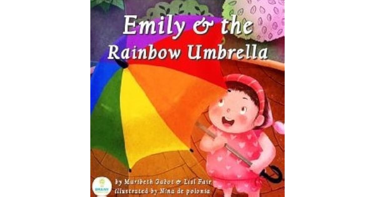 Emily and the Rainbow Umbrella by Lisl Fair