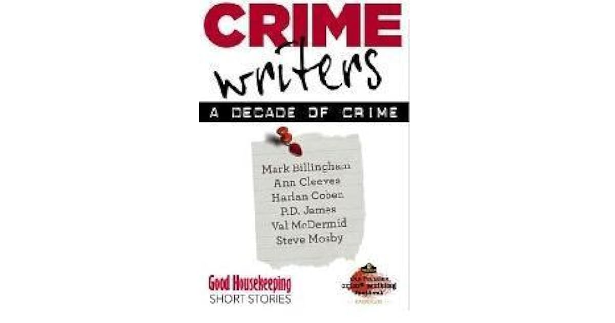 Crime Writers: A Decade of Crime by Mark Billingham