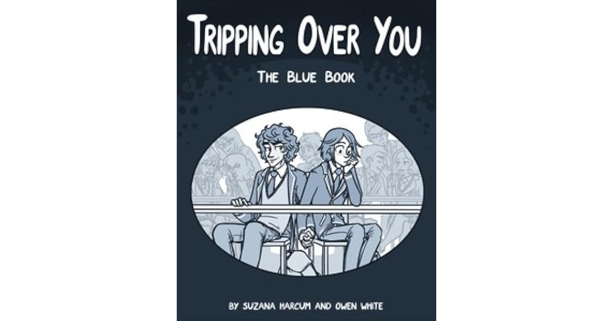Tripping Over You: The Blue Book by Owen White