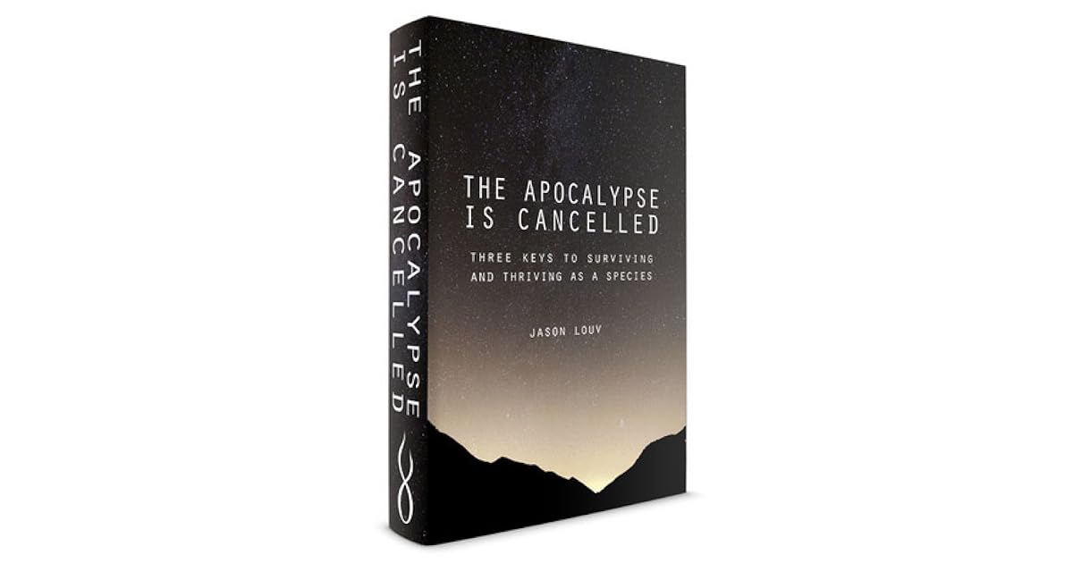 The Apocalypse is Cancelled by Jason Louv