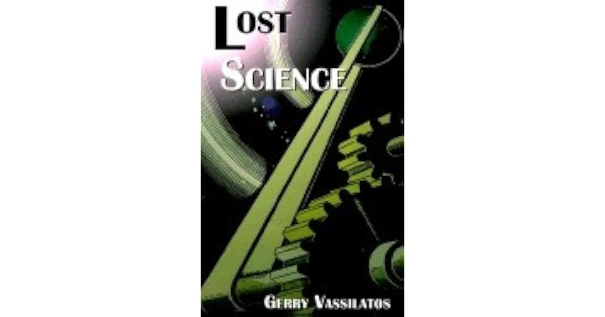 Lost Science by Gerry Vassilatos