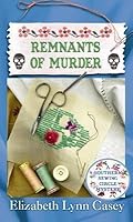 Remnants of Murder by Elizabeth Lynn Casey
