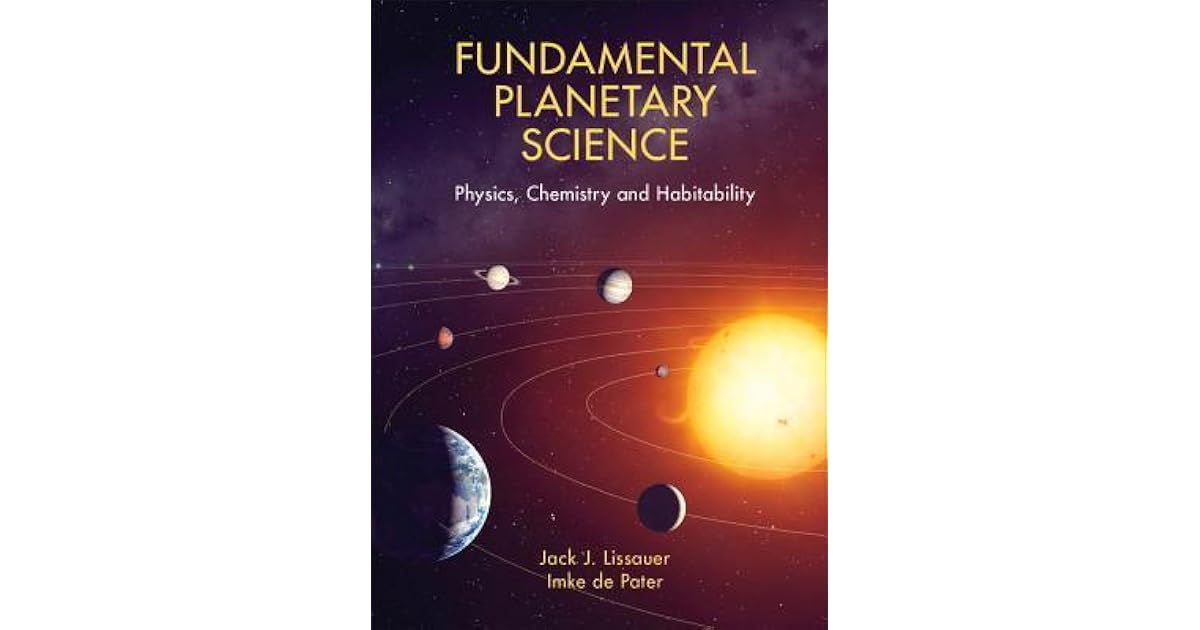 Fundamental Planetary Science: Physics, Chemistry and Habitability by ...
